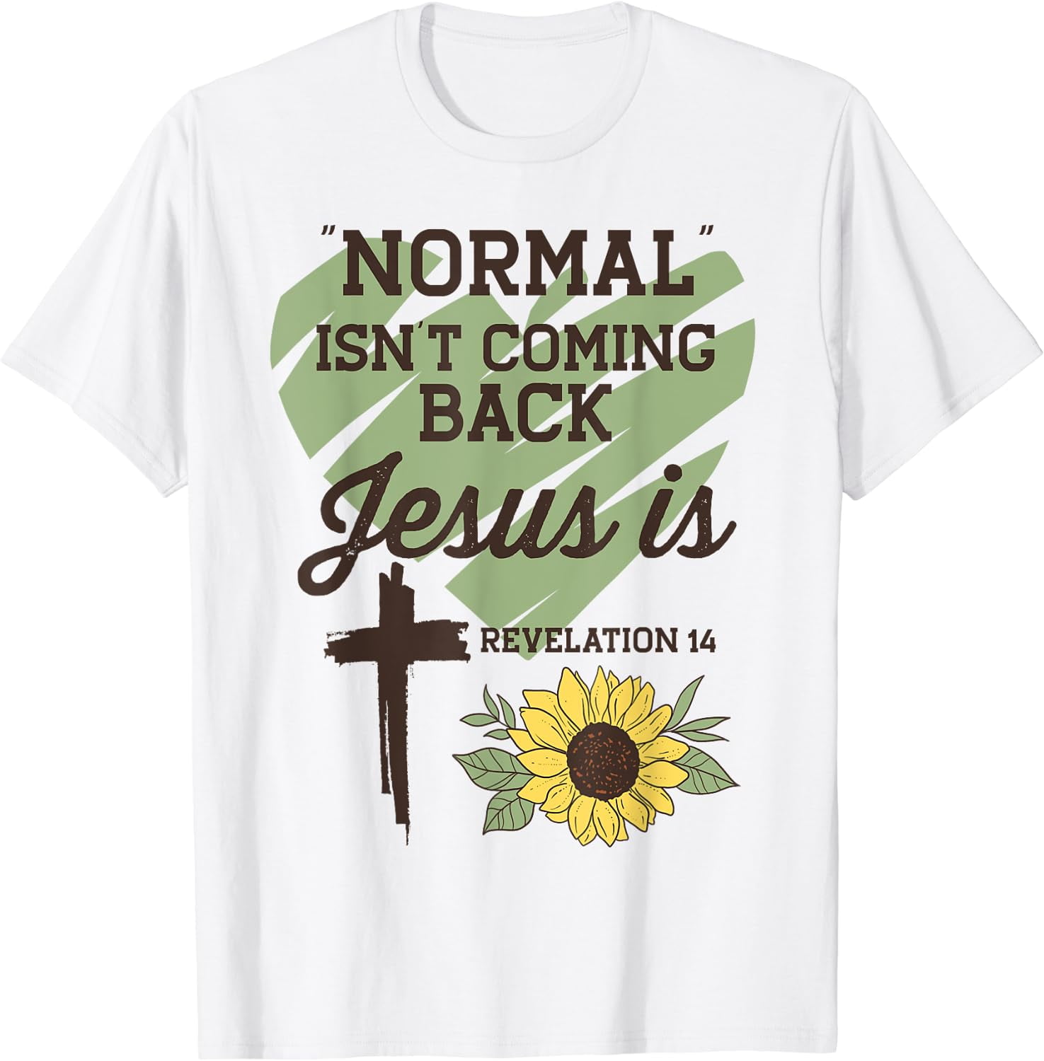 Normal Isnt Coming Back Jesus Is Shirt Christian T-Shirt White ...