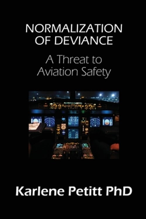 Pre-Owned Normalization of Deviance: A Threat to Aviation Safety ...