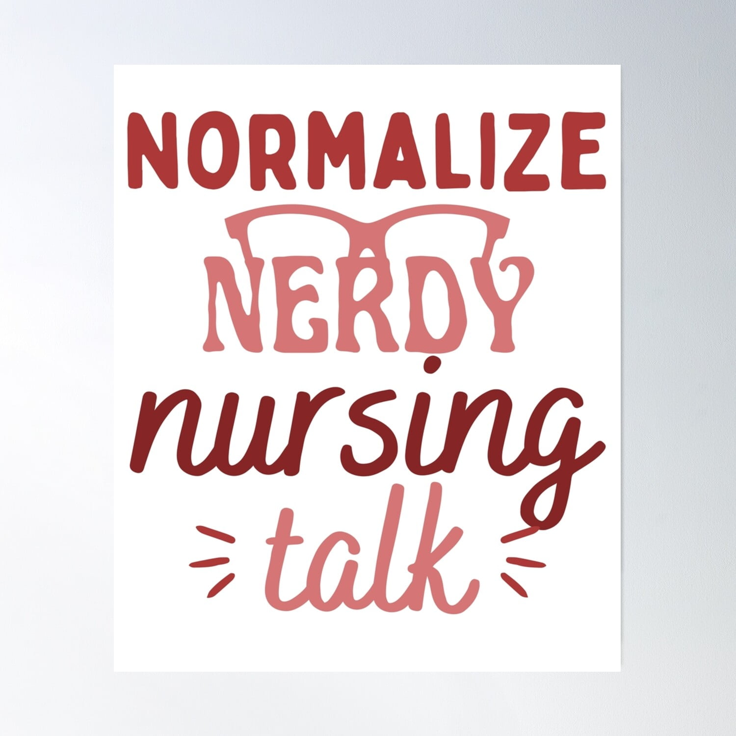 Normalize Nerdy Nursing Talk | Gifts For Nurses | Nursing Poster Wall ...