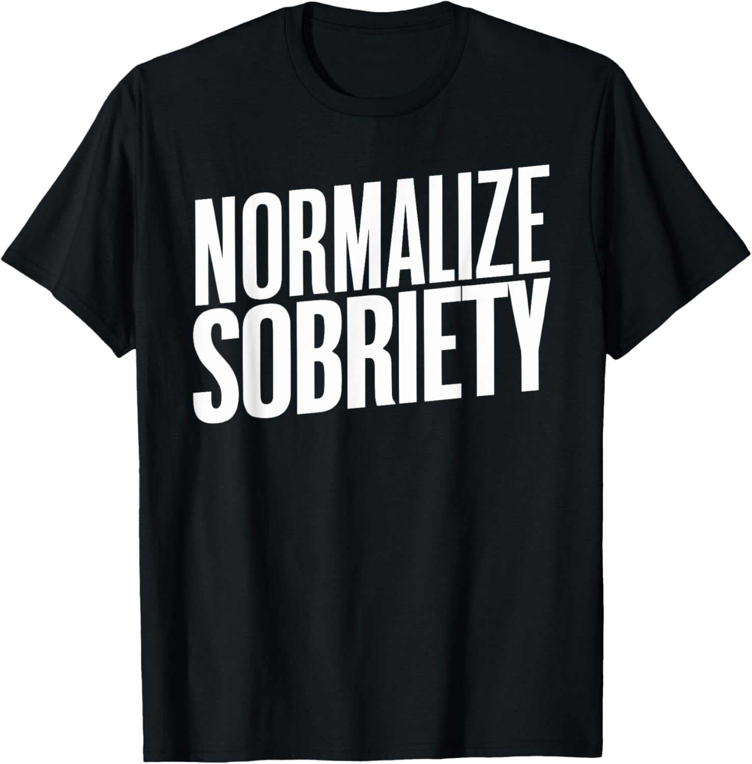Normalize Sobriety Sober Recovery Sober Life Sober Living T-Shirt ...