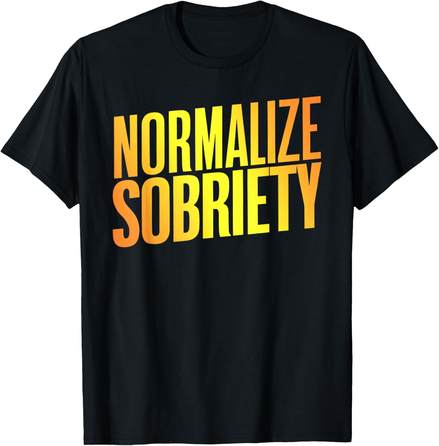 Normalize Sobriety Sober Recovery Sober Life Sober Living T-Shirt ...