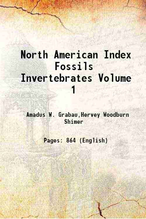 North American Index Fossils Invertebrates Volume 1 1909 [Hardcover ...