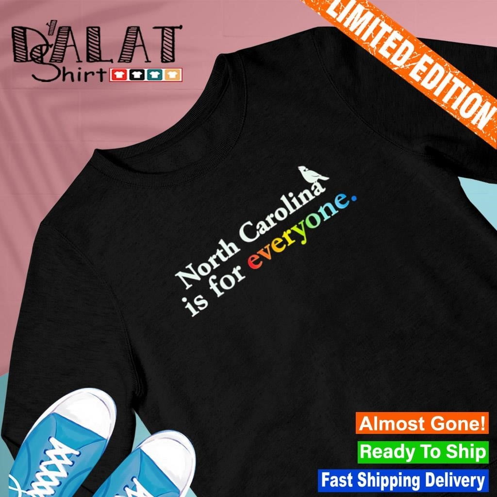 North Carolina Is For Everyone Shirt - Walmart.com
