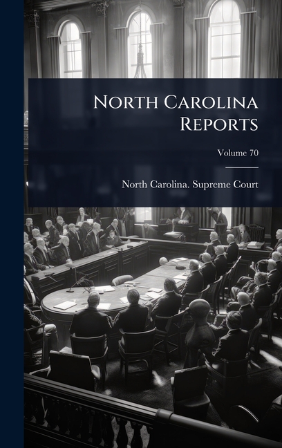 North Carolina Reports, (Hardcover) - Walmart.com