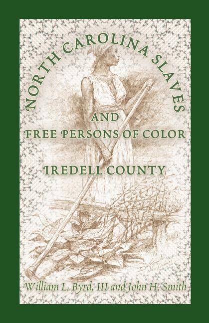 North Carolina Slaves and Free Persons of Color: Iredell County ...