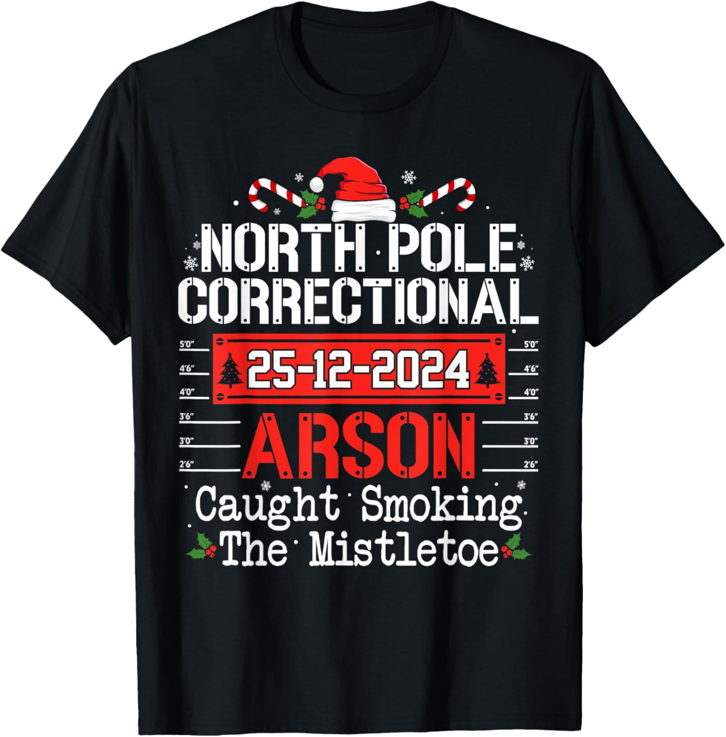 North Pole Correctional Arson Matching Family Christmas 2024 T-Shirt ...