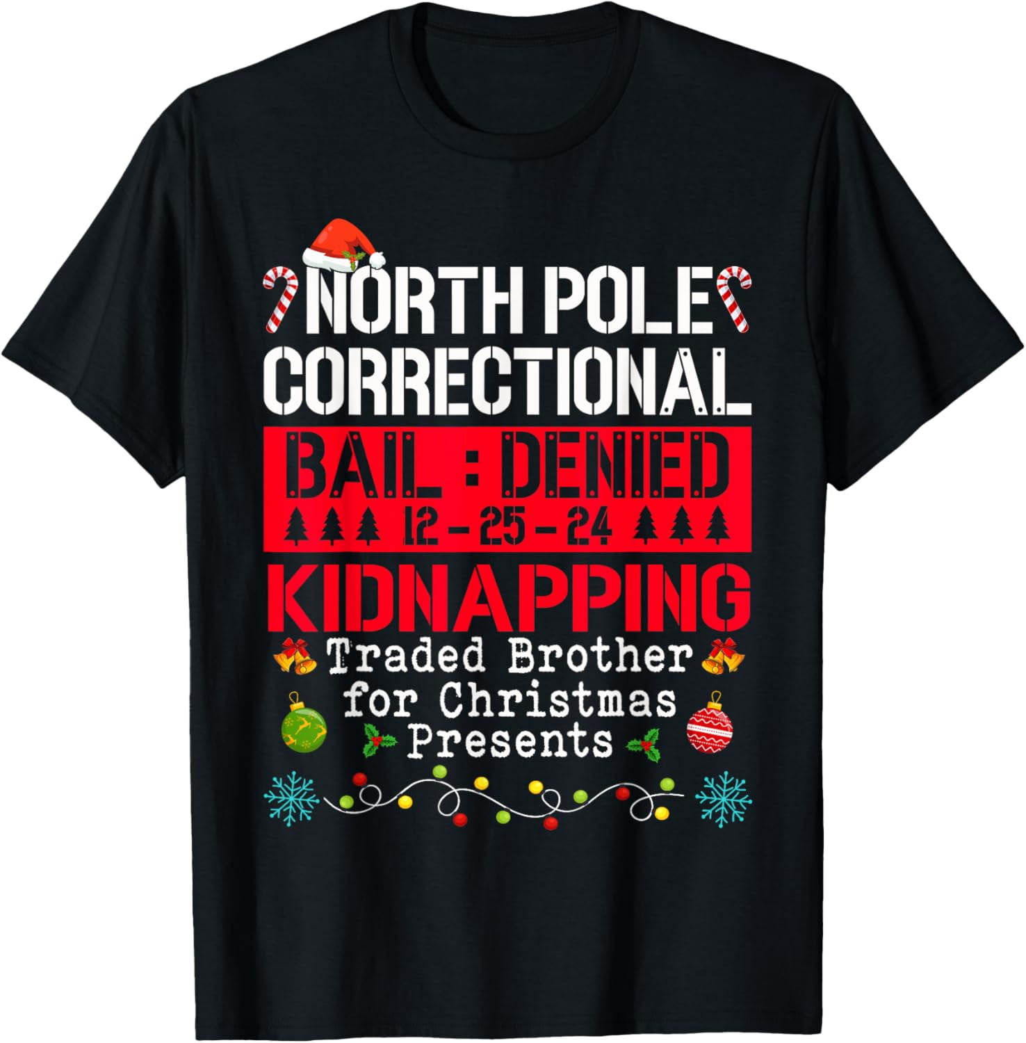 North Pole Correctional Kidnapping Traded Brother For Xmas T-Shirt ...