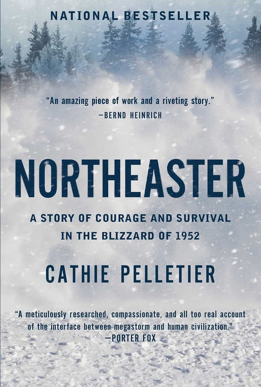 Northeaster: A Story of Courage and Survival in the Blizzard of 1952 ...
