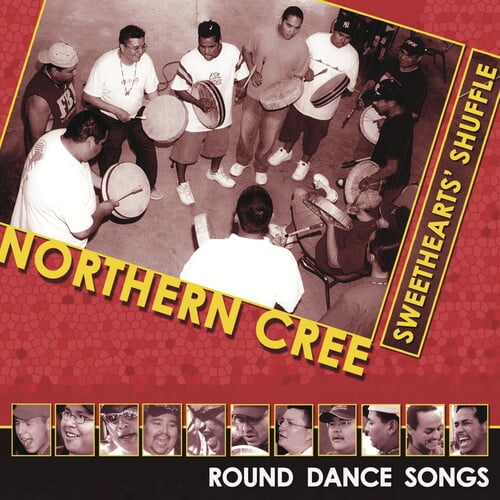 Northern Cree Singers - Sweethearts Shuffle - World / Reggae - CD ...