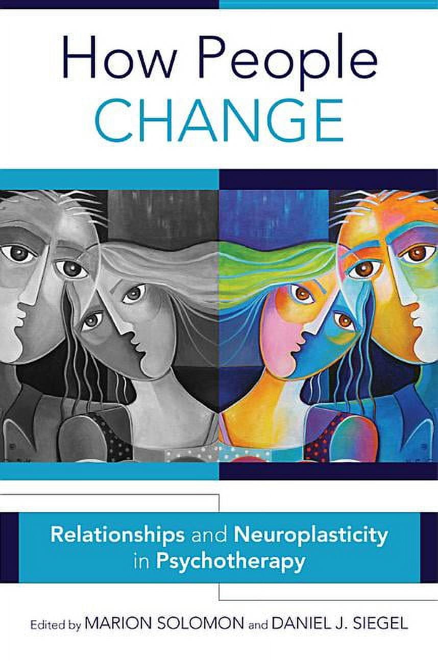 Norton Interpersonal Neurobiology How People Change: Relationships and ...