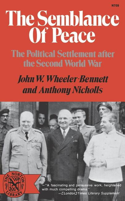 Norton Library, The Semblance of Peace: The Political Settlement After ...
