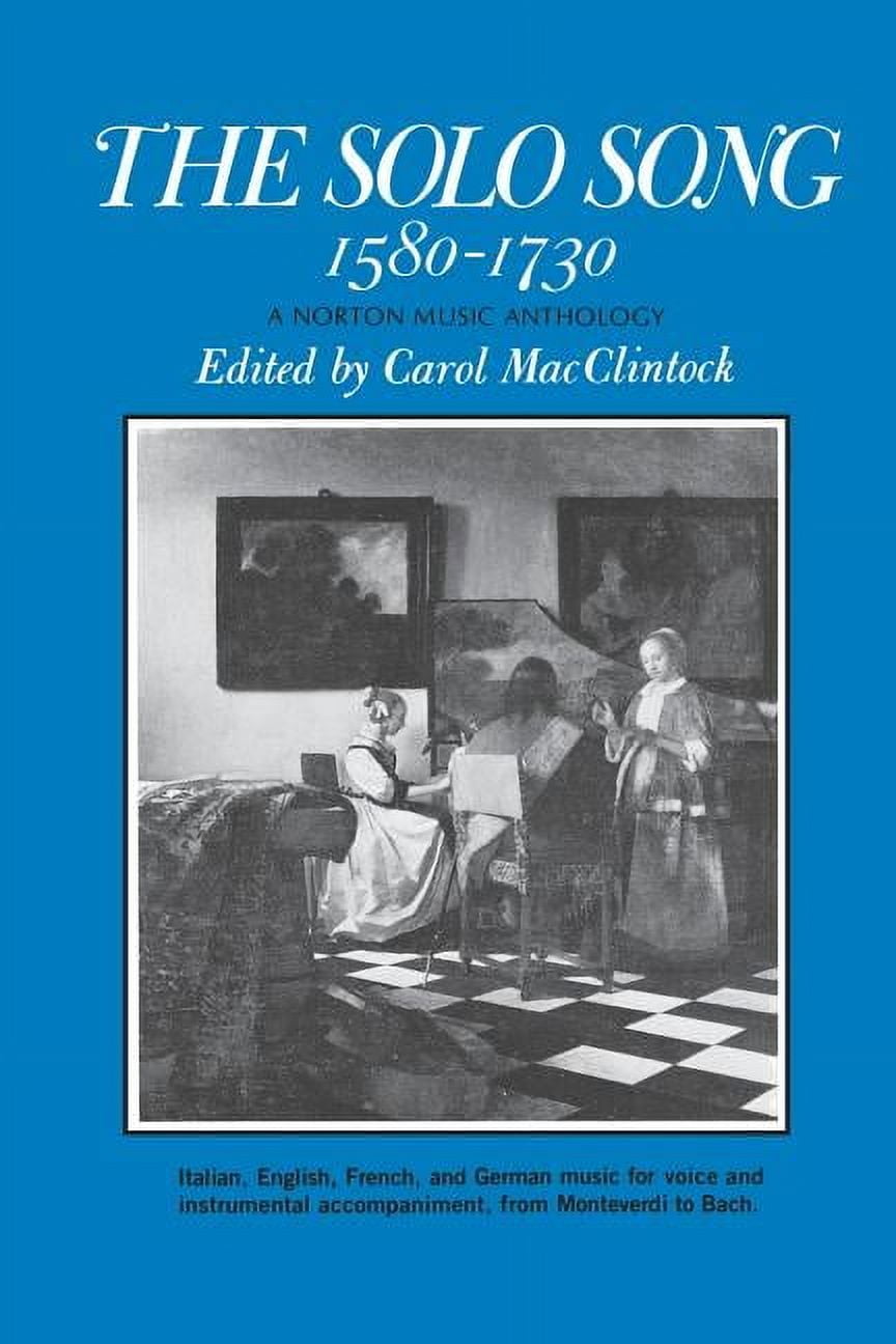 Norton Music Anthology The Solo Song 1580-1730, (Paperback) - Walmart ...