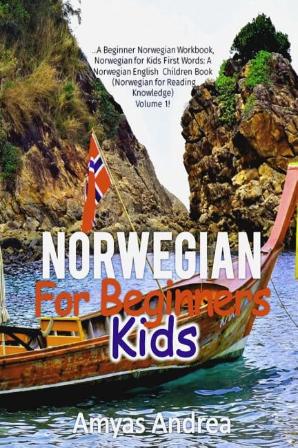 Norwegian English Children Book: Norwegian for Beginners Kids: ...A ...