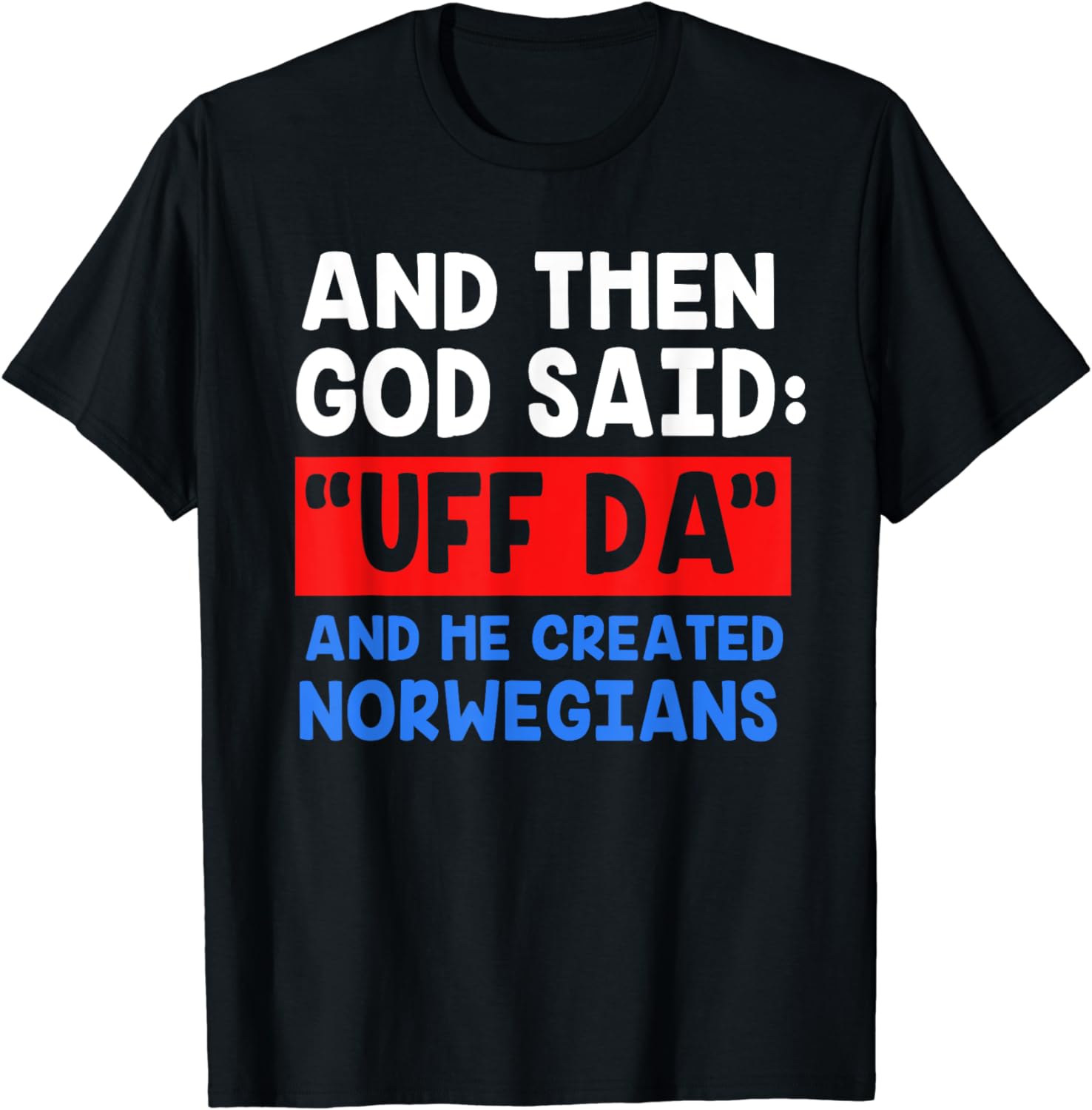 Norwegian Viking Funny Uff Da T-Shirt - Walmart.com