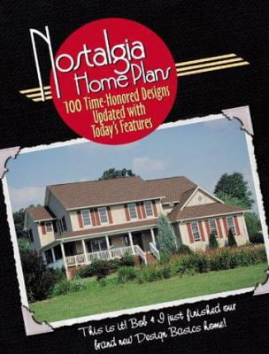 Pre-Owned Nostalgia Home Plans: 100 Time-Honored Designs Updated With ...
