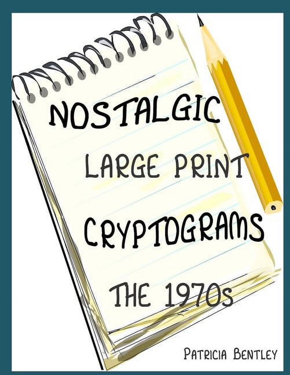 Nostalgic Large Print Cryptograms: The 1970s, (Paperback) - Walmart.com