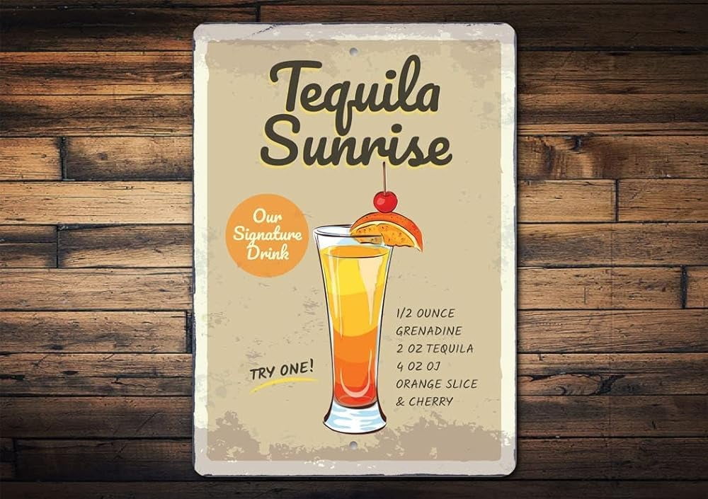 Nostalgic Metal Tin Sign Tequila Sunrise Our Signature Drink 8x12 Inch ...