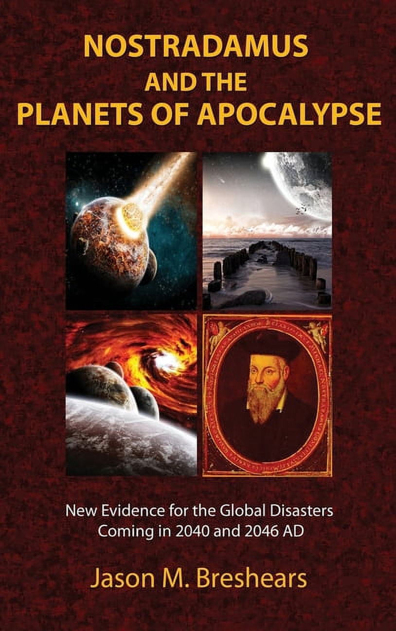 Nostradamus and the Planets of Apocalypse: New Evidence for the Global ...
