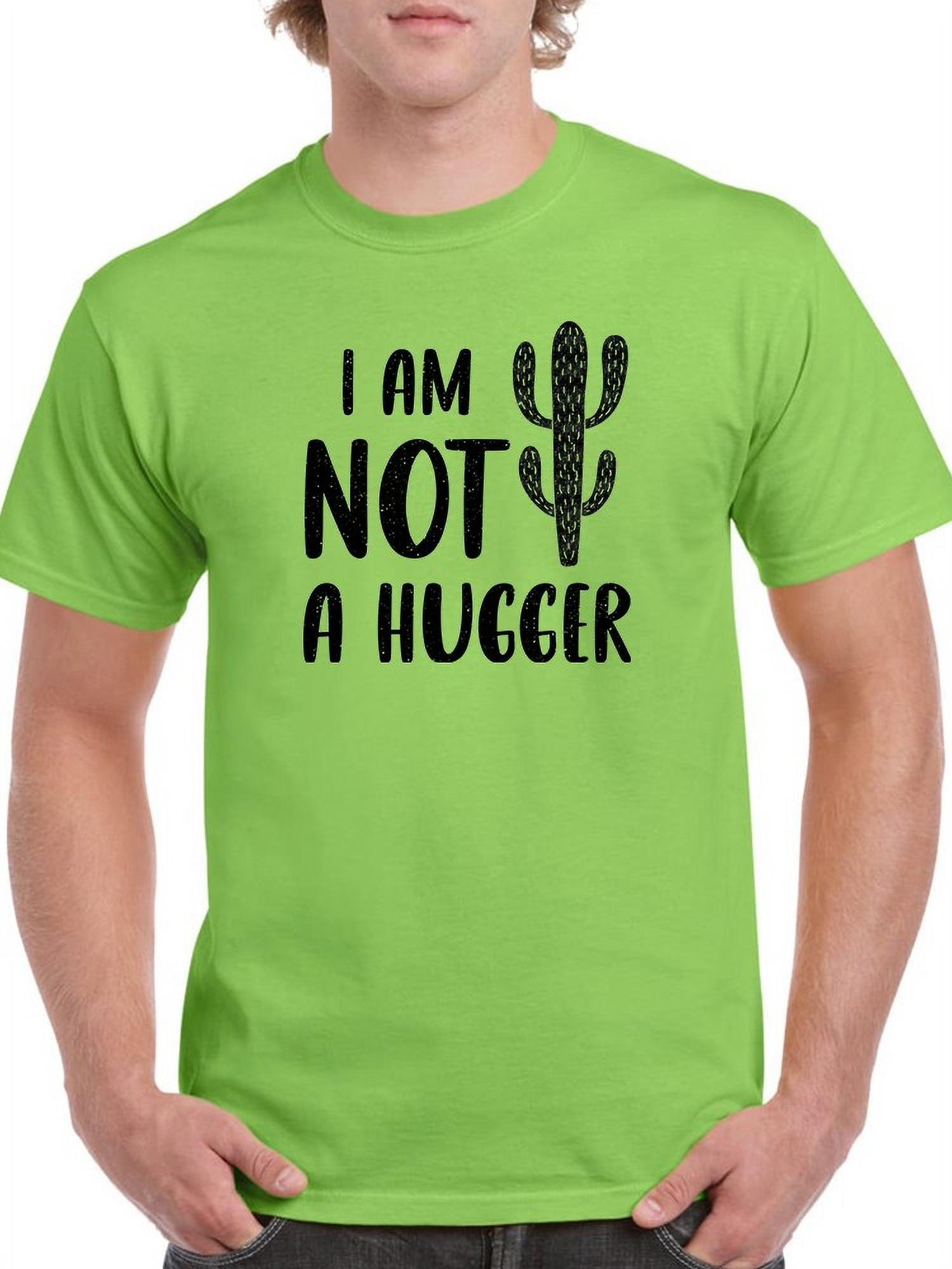 Not A Hugger T-Shirt Men -Smartprints Designs, Male Medium - Walmart.com