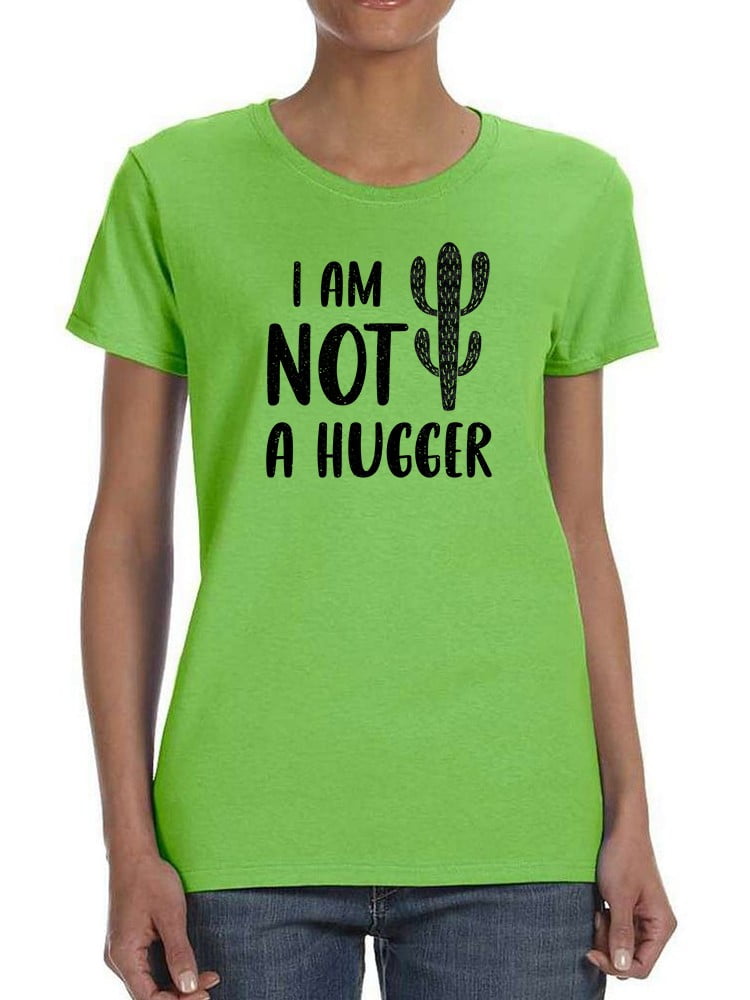 Not A Hugger T-Shirt Women -Smartprints Designs, Female Large - Walmart.com
