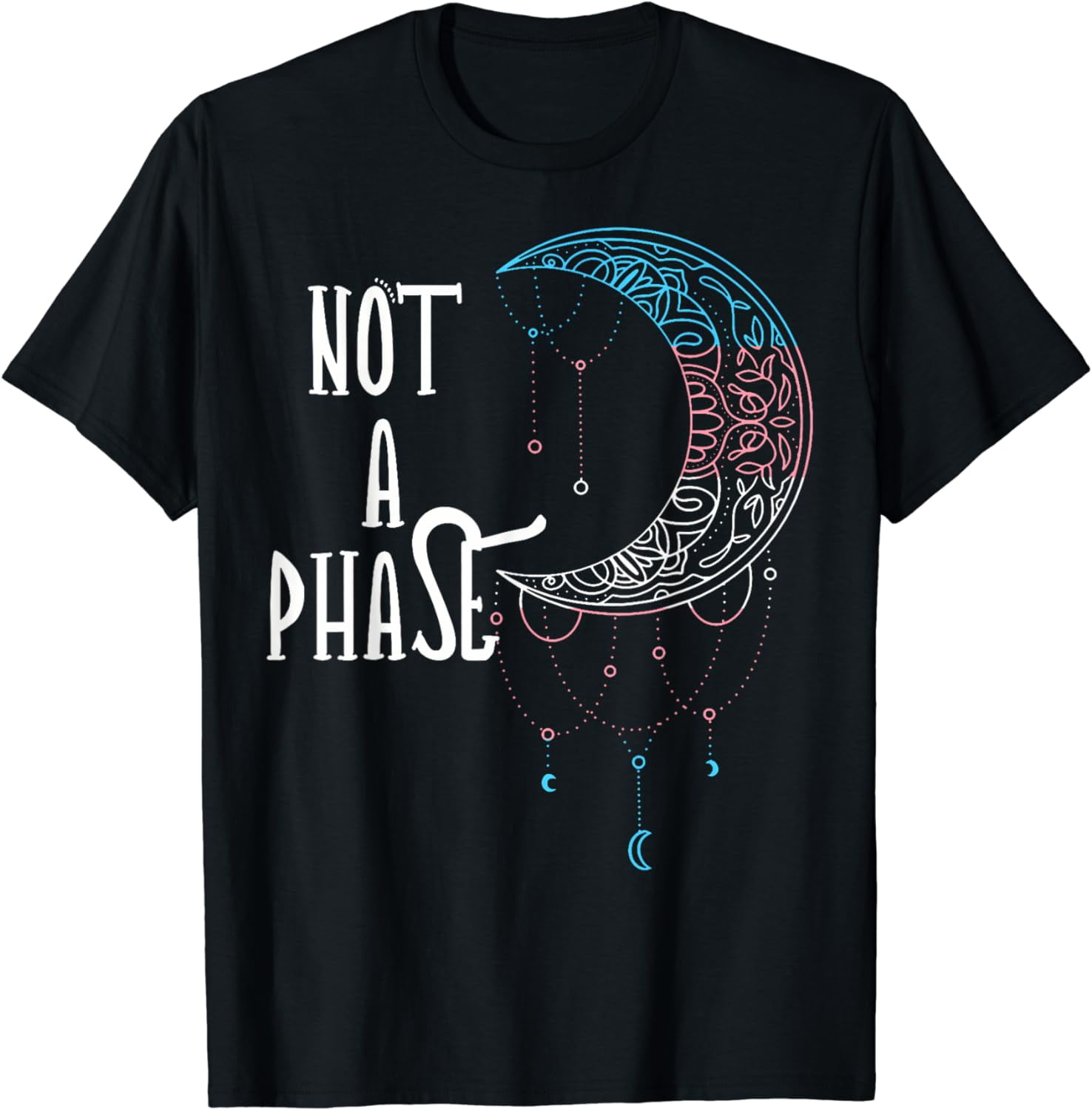 Not A Phase Trans Moon Transgender LGBT Ally LGBTQ Pride T-Shirt ...