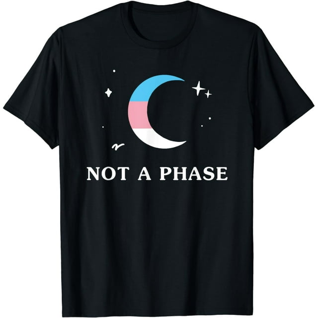 Not A Phase Transgender LGBTQ Trans Pride Flag Moon T-Shirt - Walmart.com