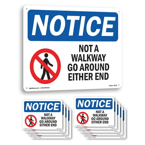 Not A Walkway Go Around Either End OSHA Notice Rigid Plastic Sign 18 ...