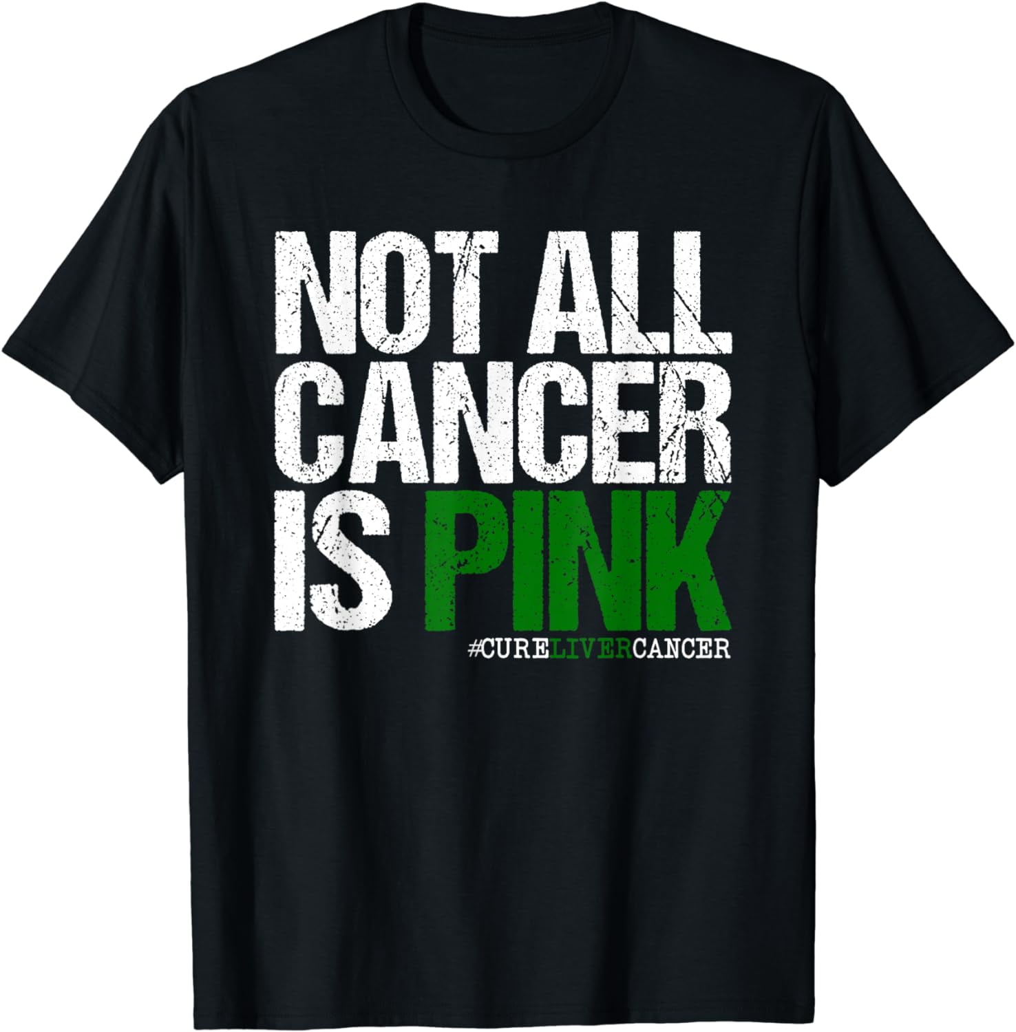 Not All Cancer is Pink Ribbon Liver Cancer Awareness T-Shirt - Walmart.com