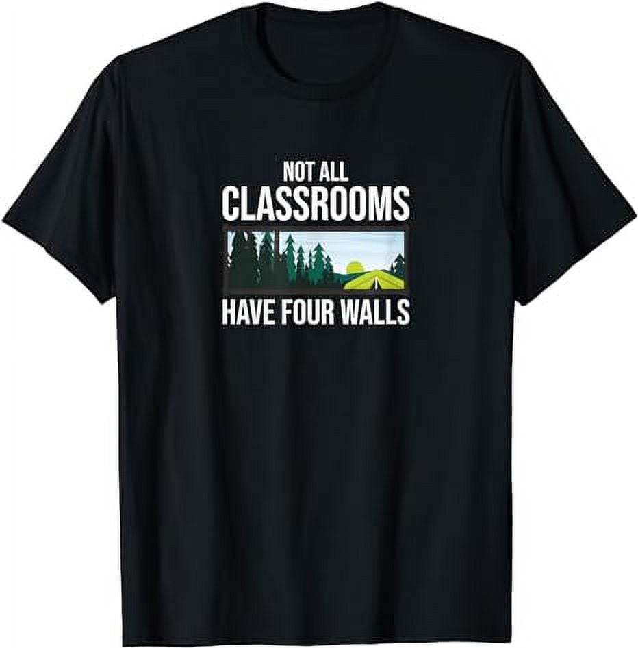 Not All Classrooms Have Four Walls Homeschool Unschooling T-Shirt ...