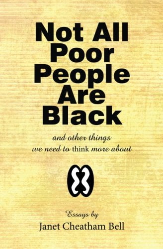 Pre-Owned Not All Poor People Are Black: and other things we need to ...