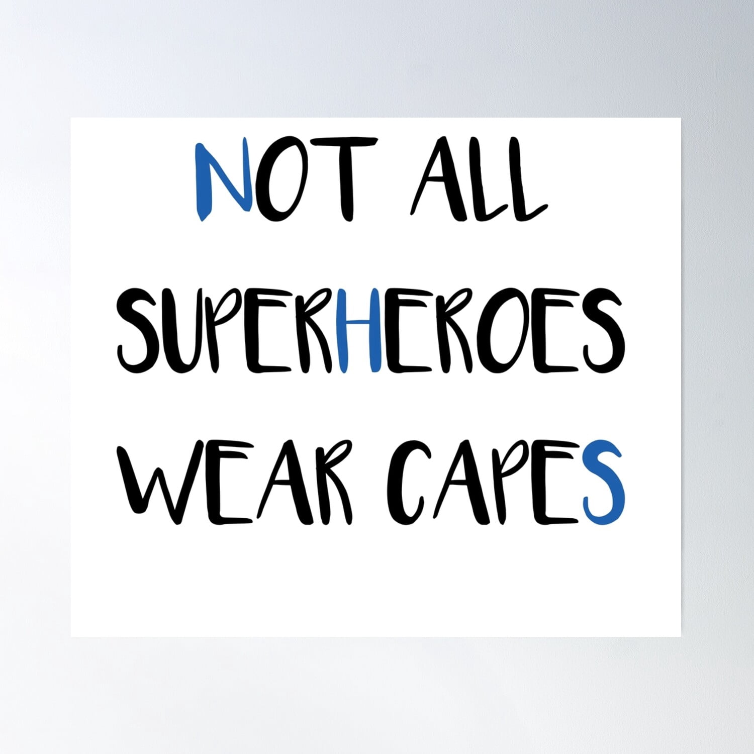 Not All Superheroes Wear Capes Poster Wall Art, Modern Wall Decor ...