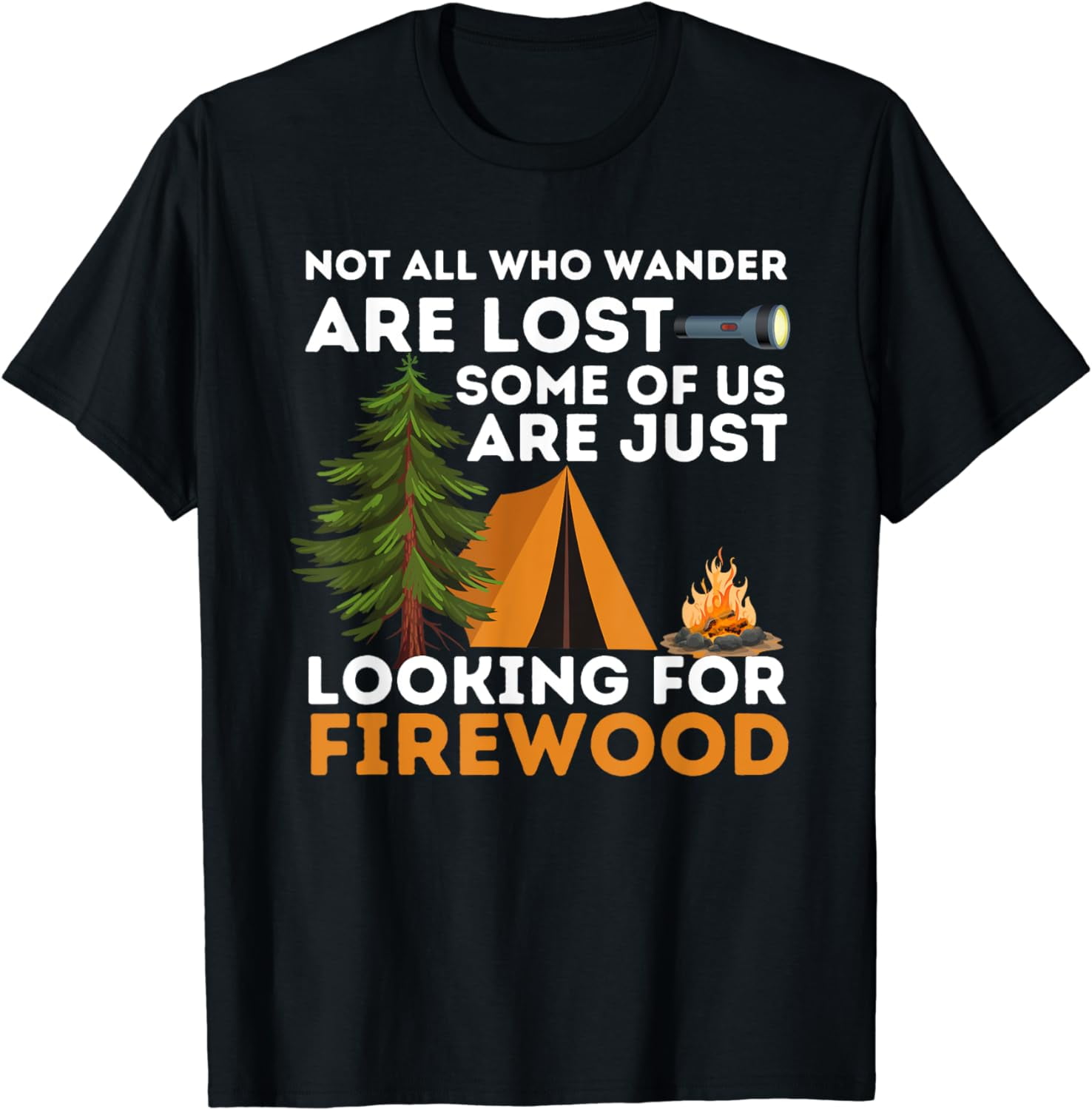 Not All Those Who Wander Are Lost - Funny Camping Outdoor T-Shirt ...