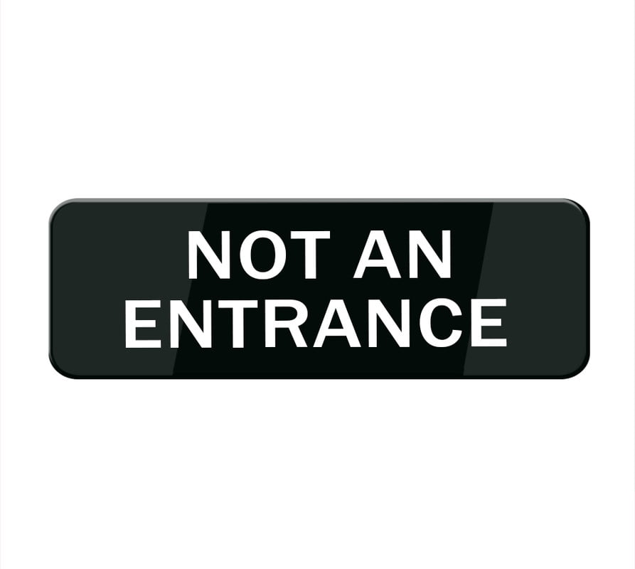 Not An Entrance Sign: Easy To Mount Informative Plastic Sign With ...