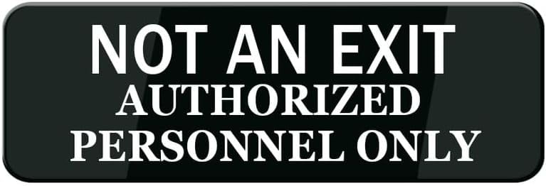 Not An Exit Authorized Personnel Only Sign,Acrylic Sign Safety ...