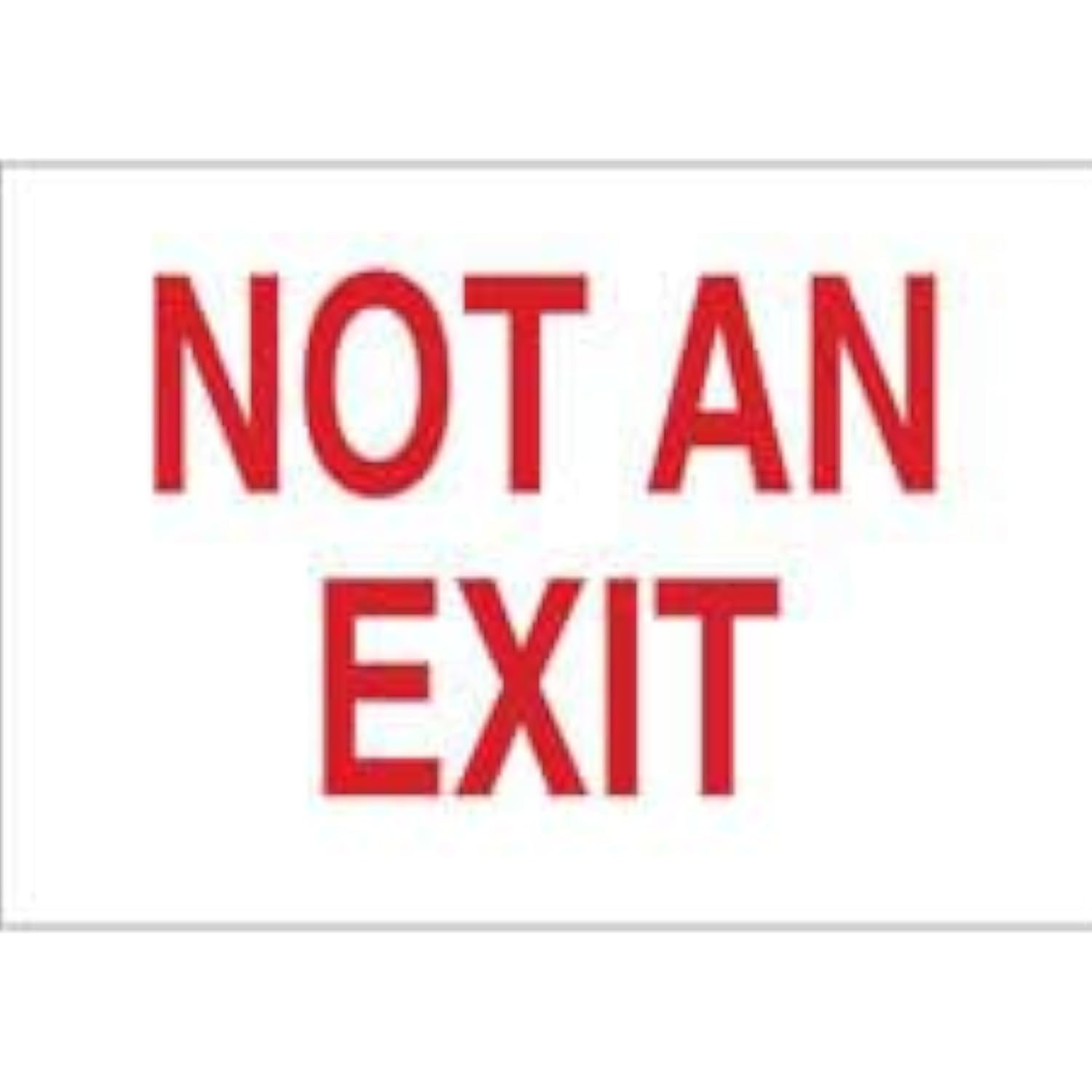 Not An Exit Sign - Security and Admittance Sign - Exit Sign, No.6115 ...