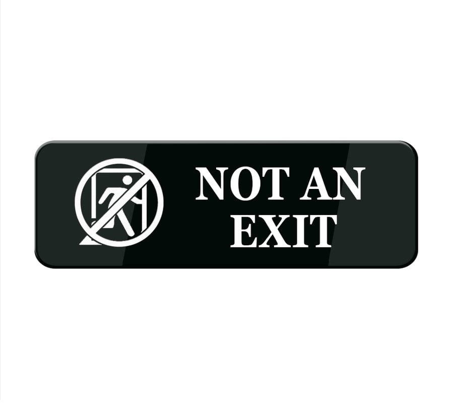 Not An Exit Sign, Self Adhesive Sign For Door Or Wall 10 X 3 Inch Quick ...