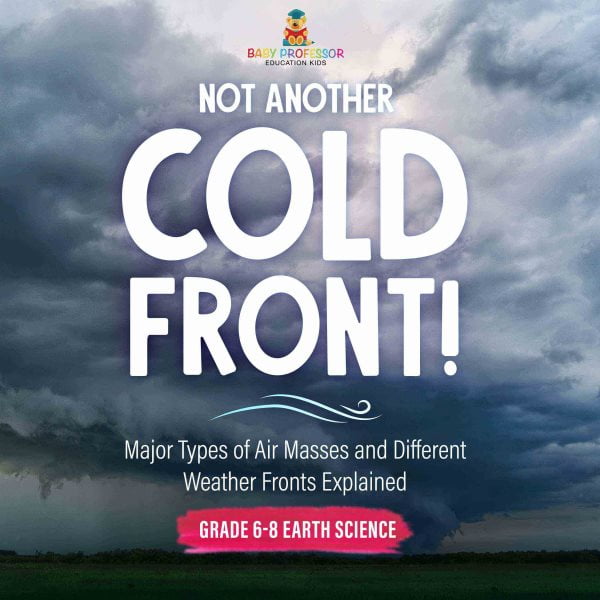 Pre-Owned Not Another Cold Front! Major Types of Air Masses and ...
