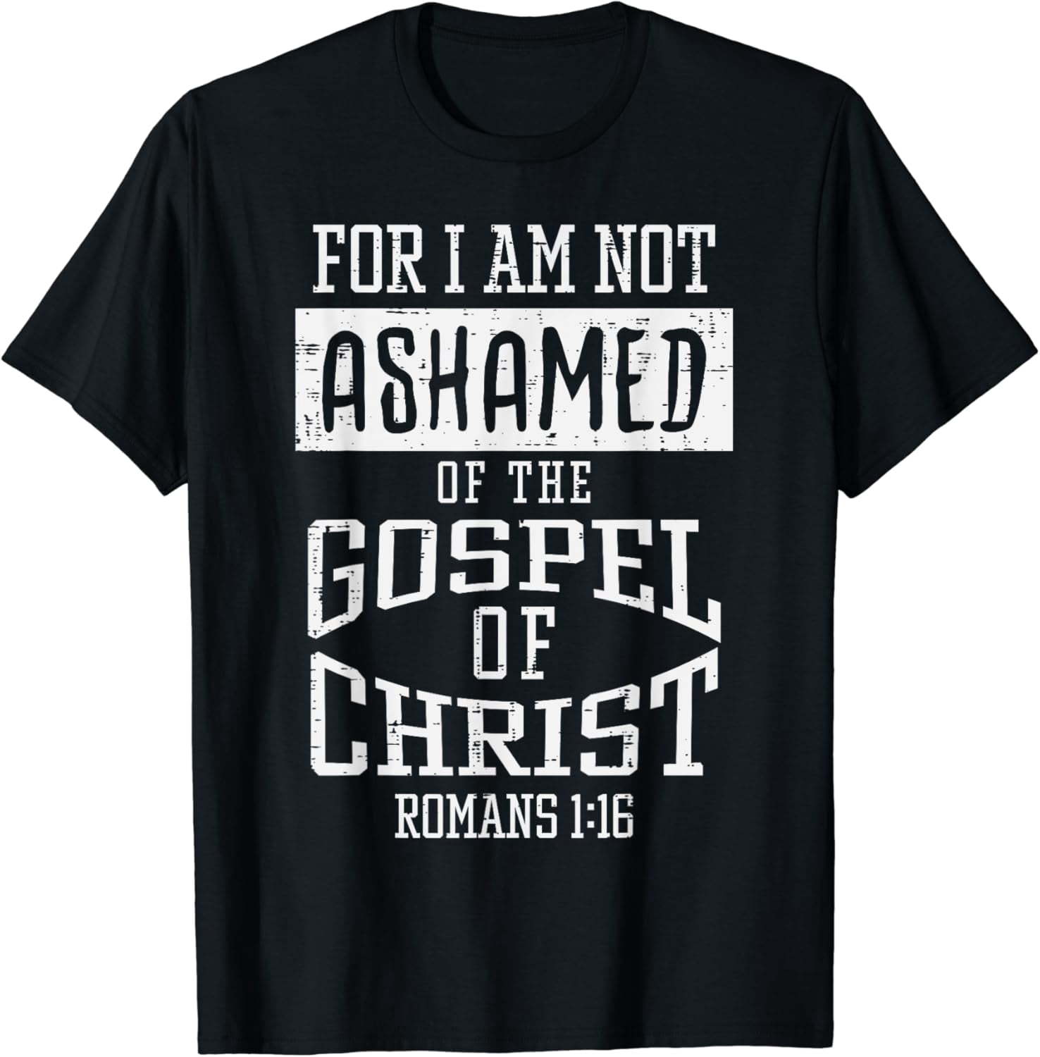 Not Ashamed Gospel Bible Verse God Jesus Christian Gift T-Shirt ...