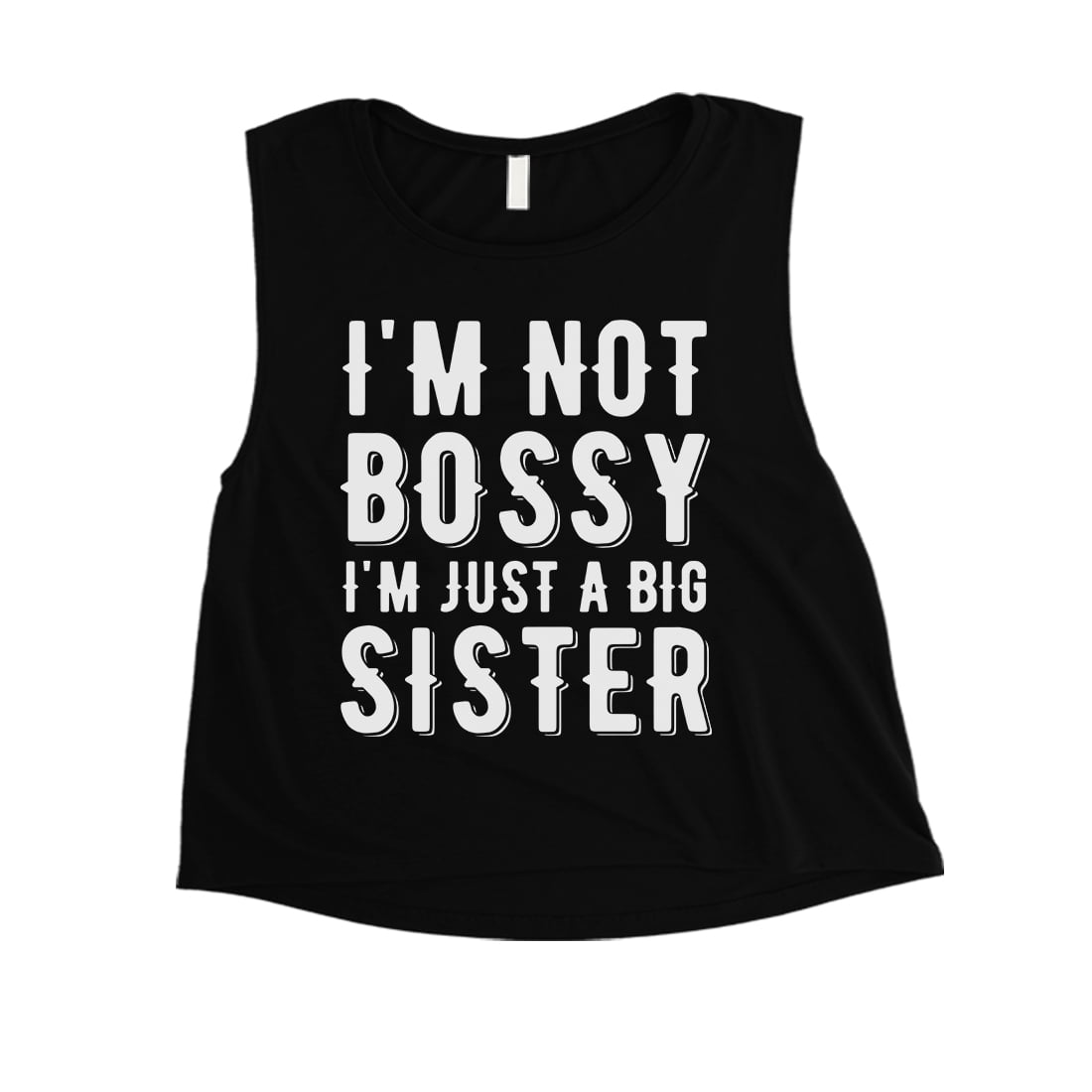 Not Bossy Big Sister Womens Funny Saying Crop Top Gag Sister Gifts ...