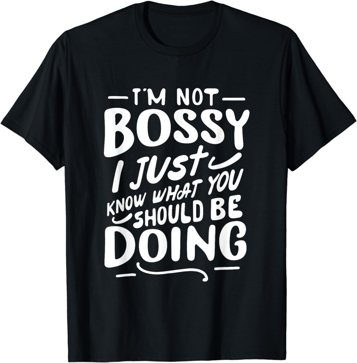 Not Bossy Just Know What You Should Be Doing funny meme T-Shirt ...