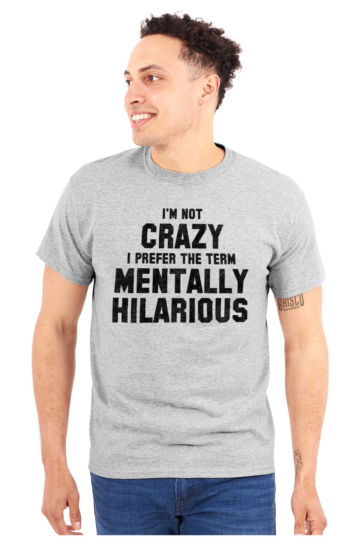 Not Crazy Mentally Hilarious Wacky Men's Graphic T Shirt Tees Brisco ...