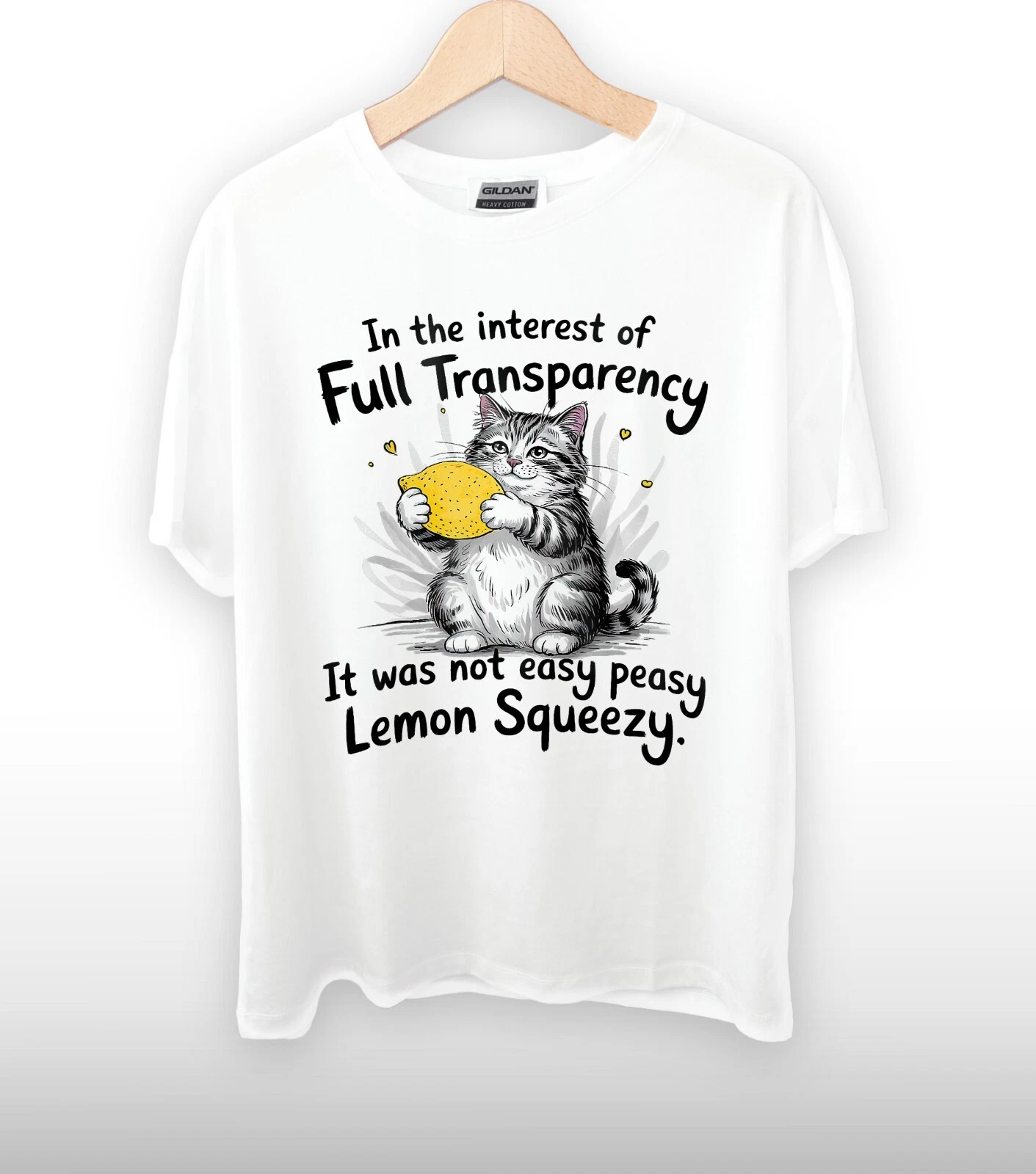 Not Easy Peasy Lemon Squeezy Funny Cat Transparency Notice T-Shirt ...