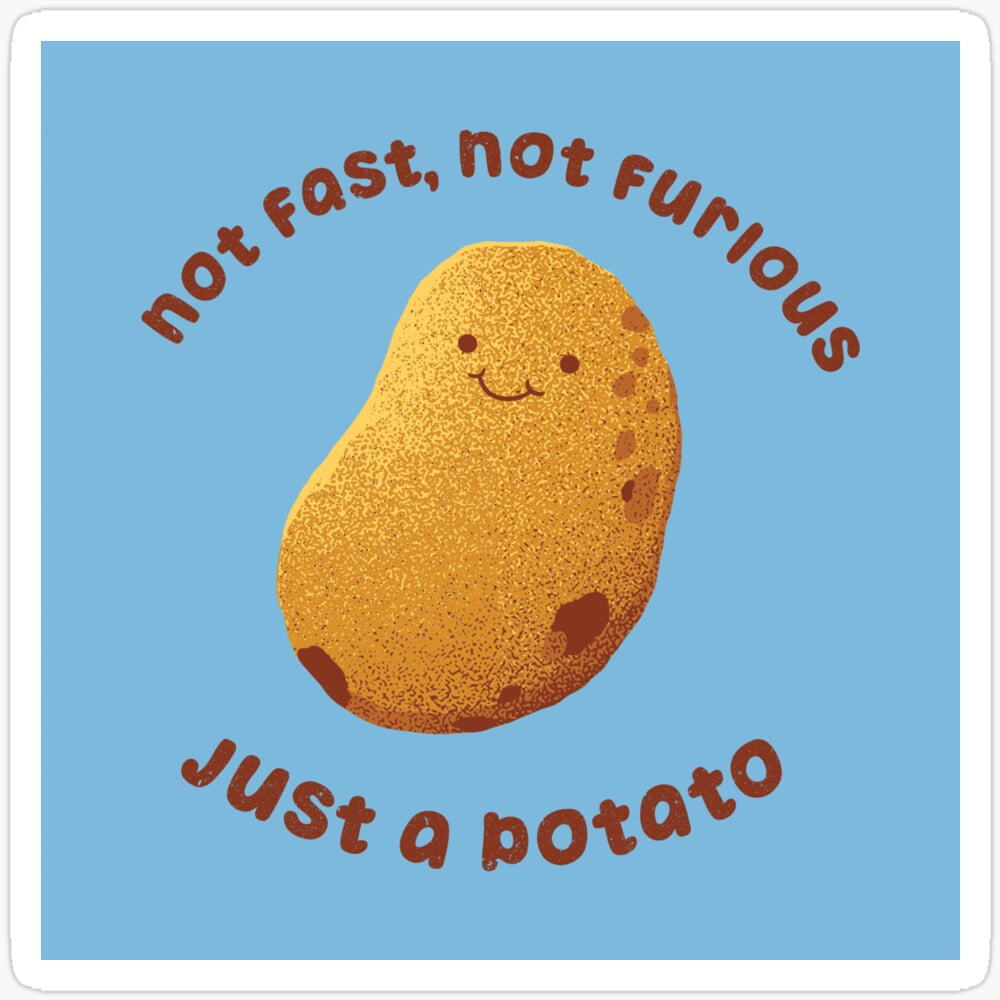 Not Fast Not Furious, Just A Potato Sticker Phone Decal Water Bottle ...
