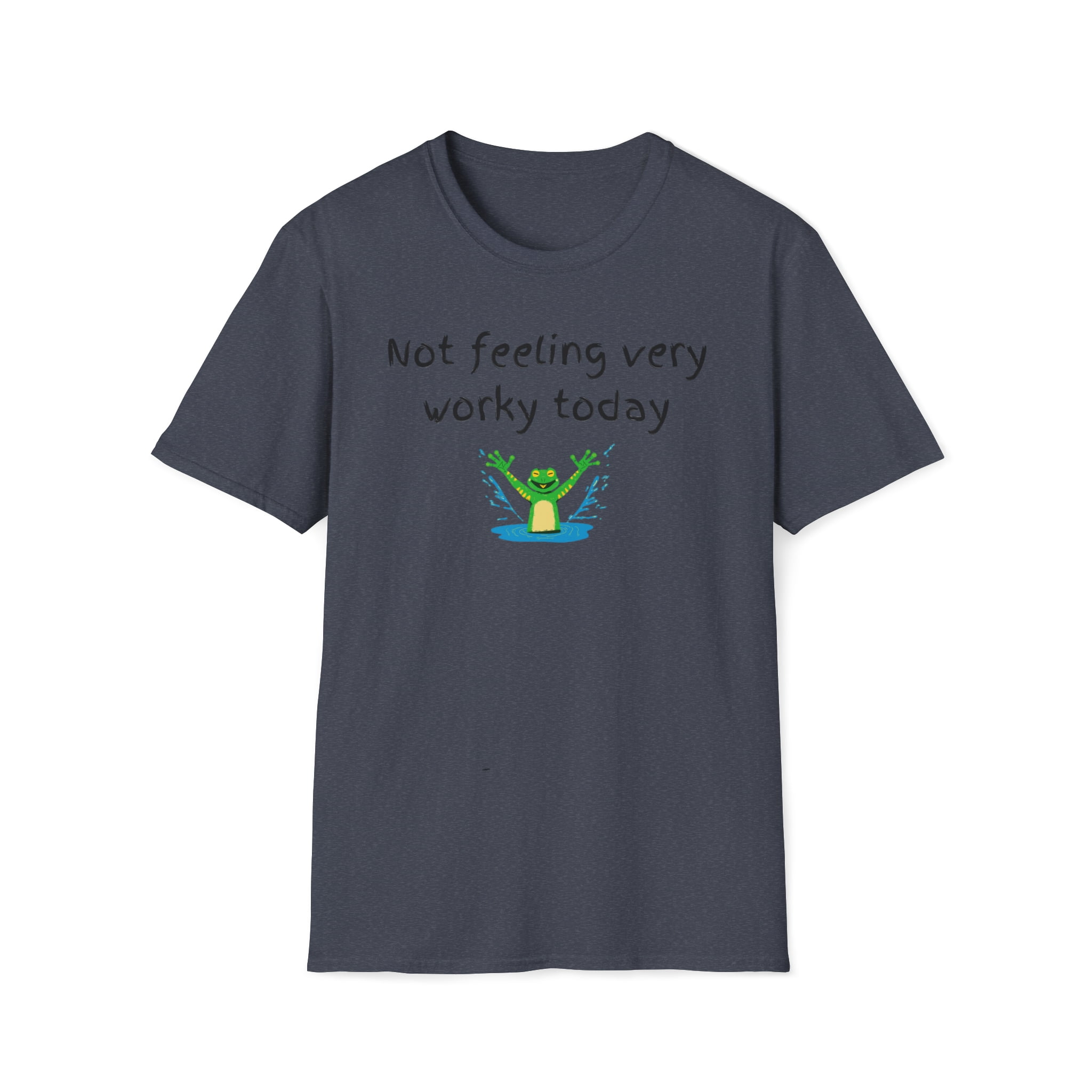 Not Feeling Very Worky Today Shirt - Walmart.com