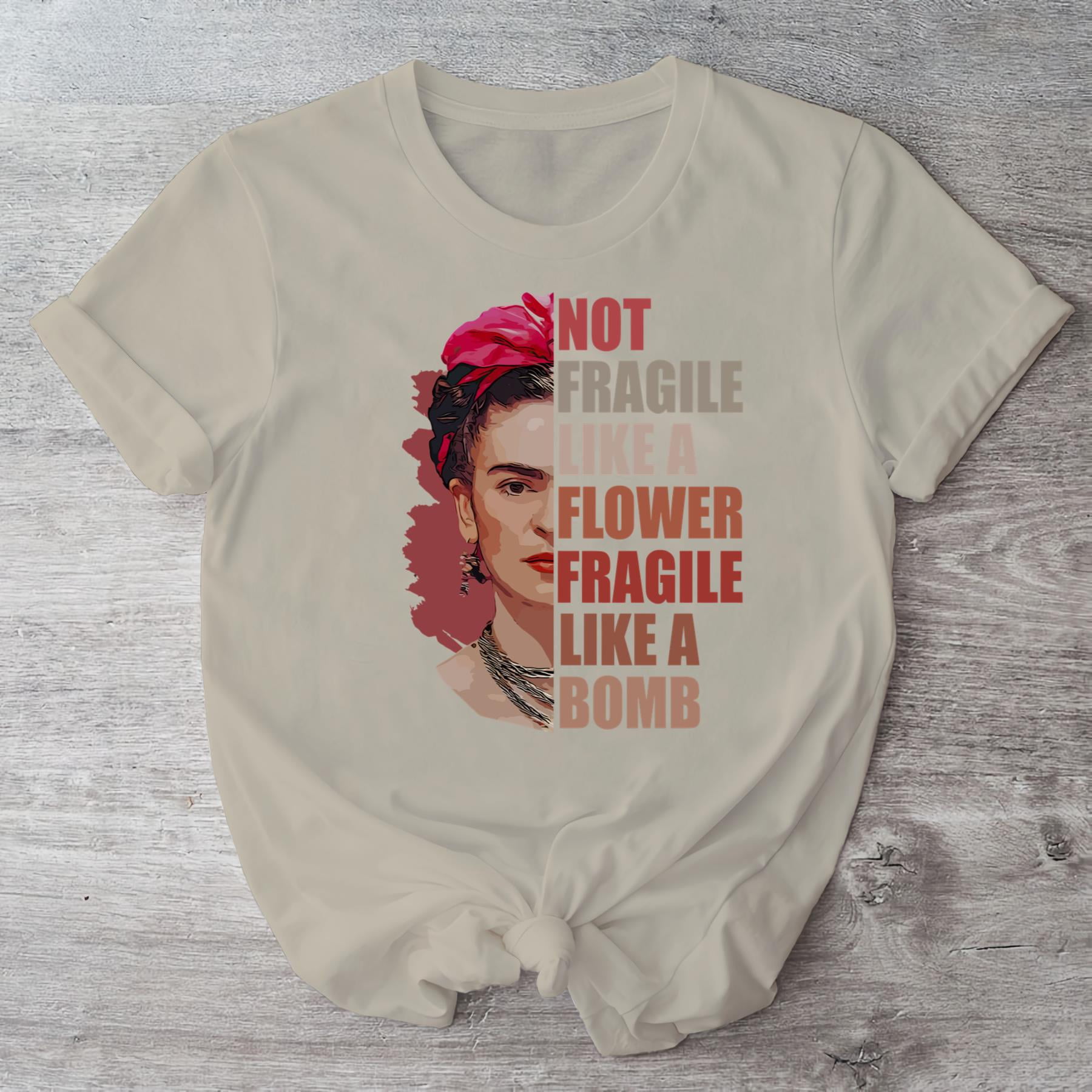 Not Fragile Like A Flower Fragile Like A Bomb Funny Vintage T-Shirt ...