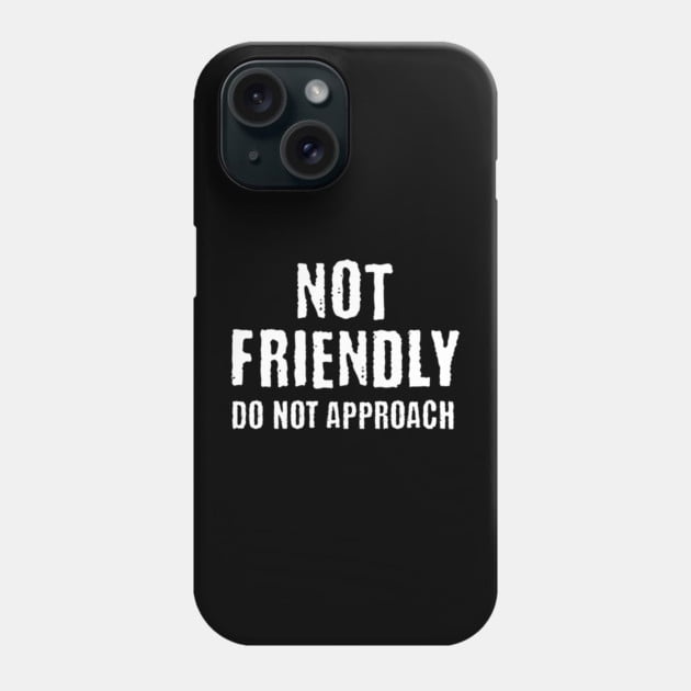 Not Friendly Do Not Approach Sarcastic Compatible Phone Case for iPhone ...