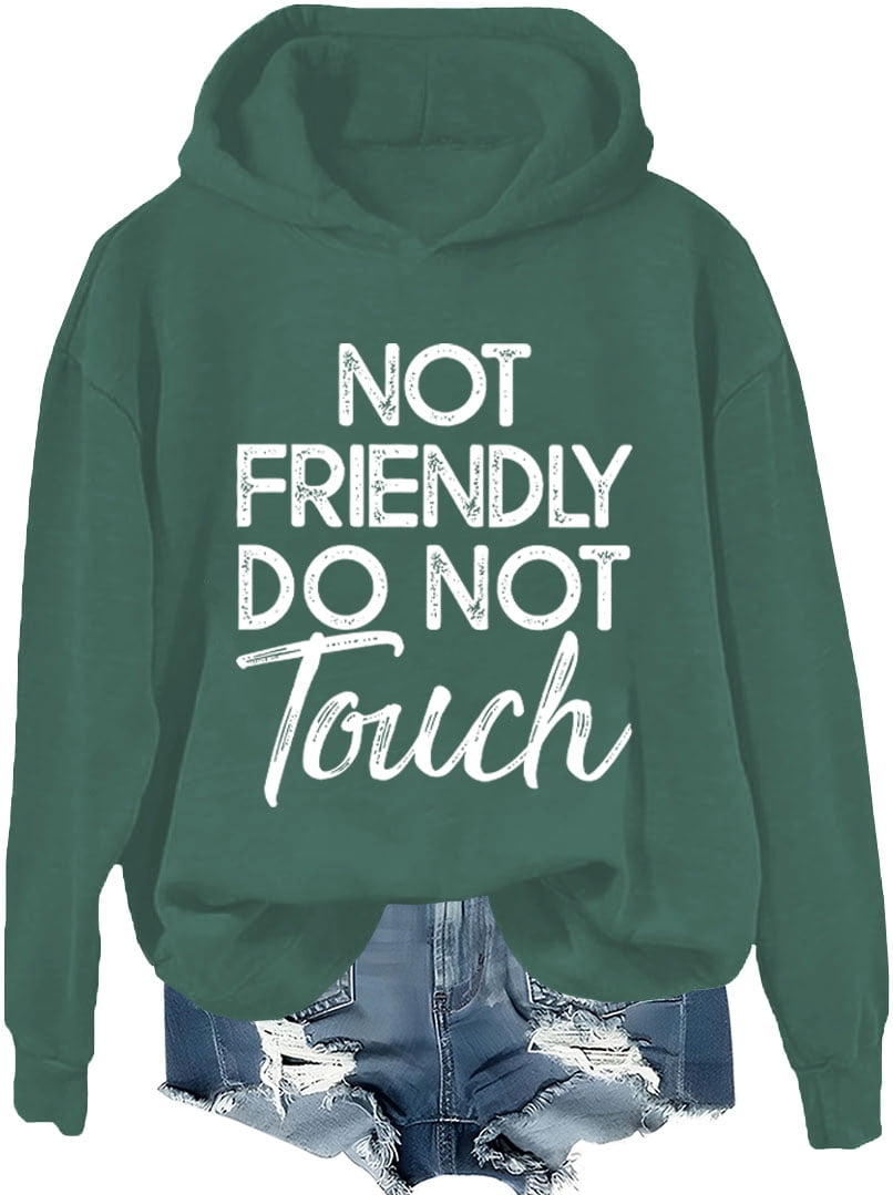Not Friendly Do Not Touch Hoodie & Sweatshirt, Not Friendly Do Not ...