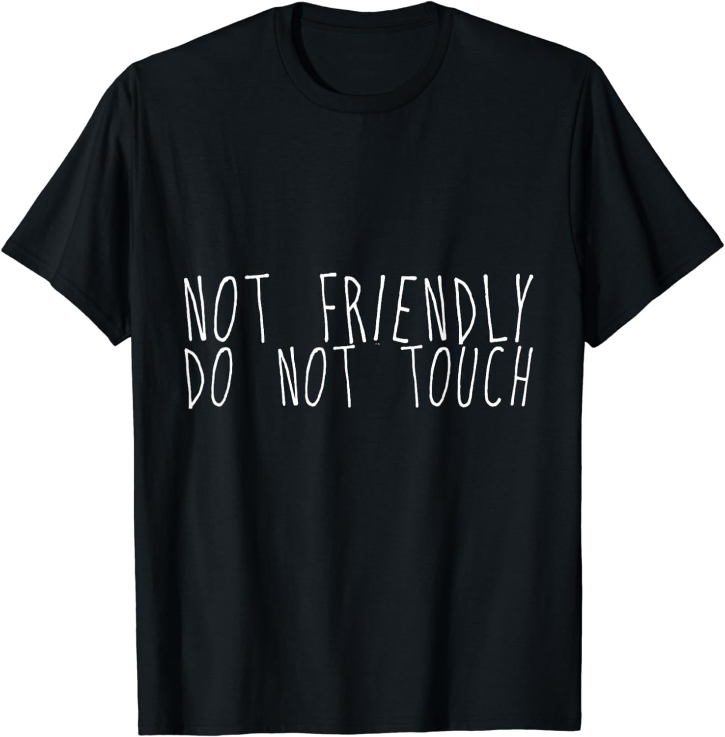 Not Friendly, Do Not Touch T-Shirt - Walmart.com