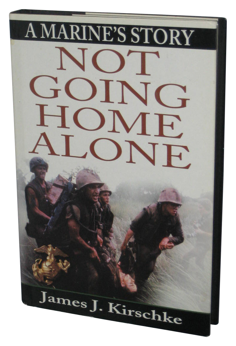 Not Going Home Alone (2001) Hardcover Book - (A Marine's Story ...