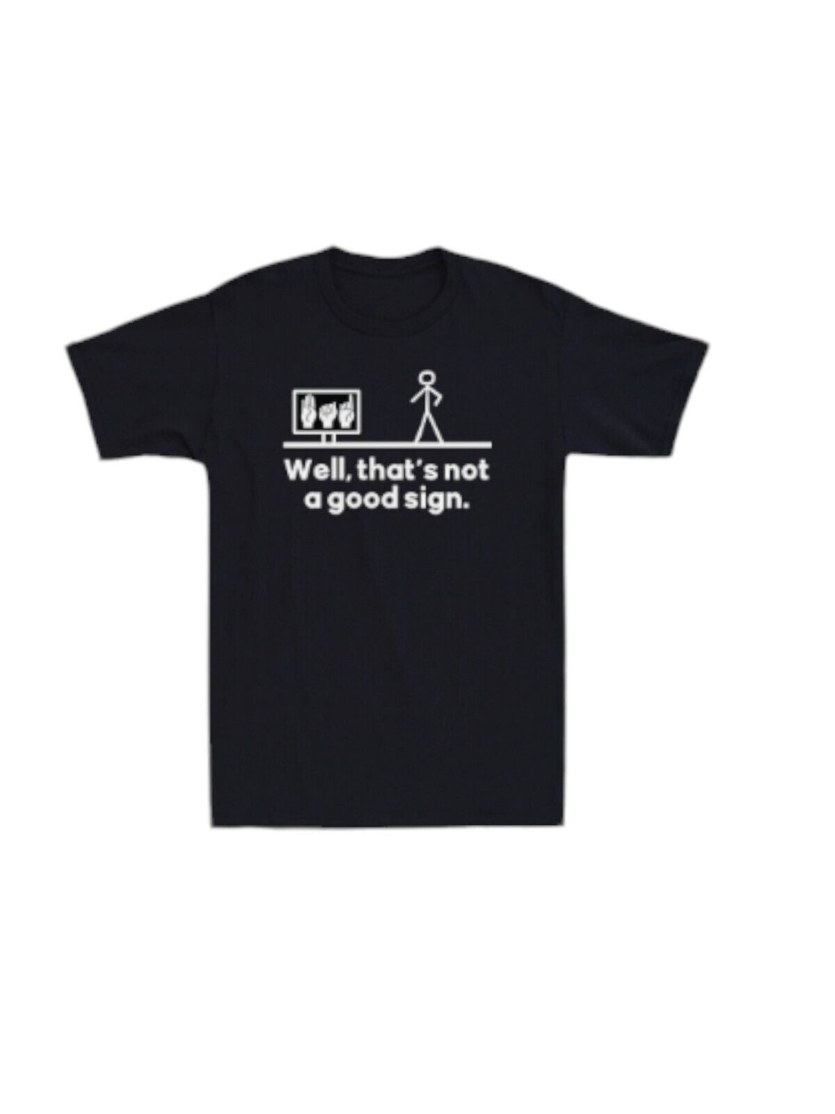 Not Good Sign Men's T-Shirt ASL American Sign Language Language Deaf ...